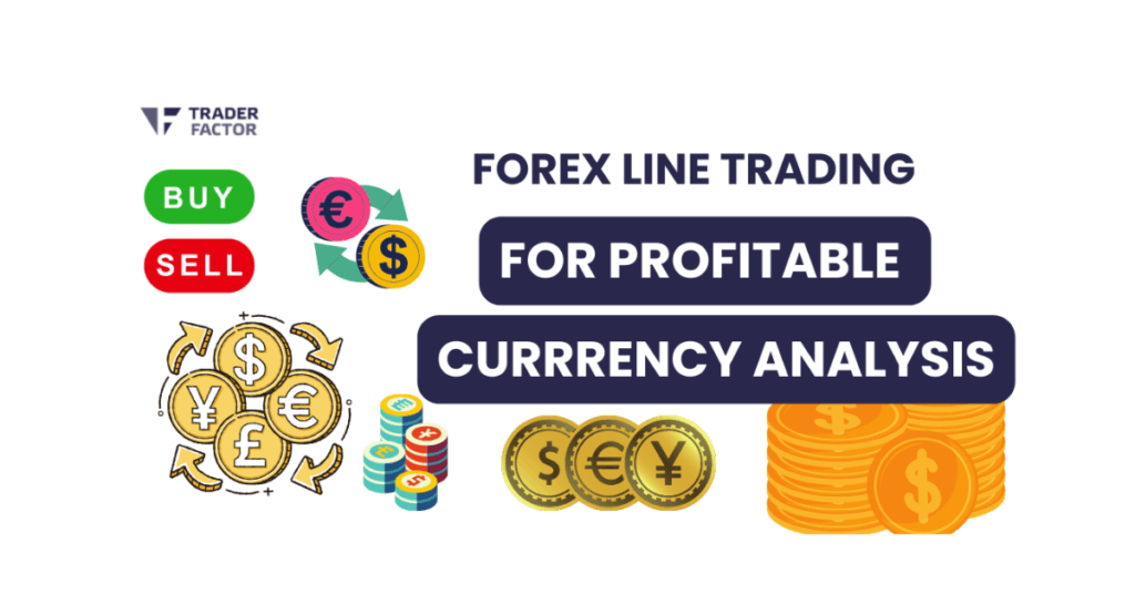 Mastering Forex Line Trading for Profitable Currency Analysis