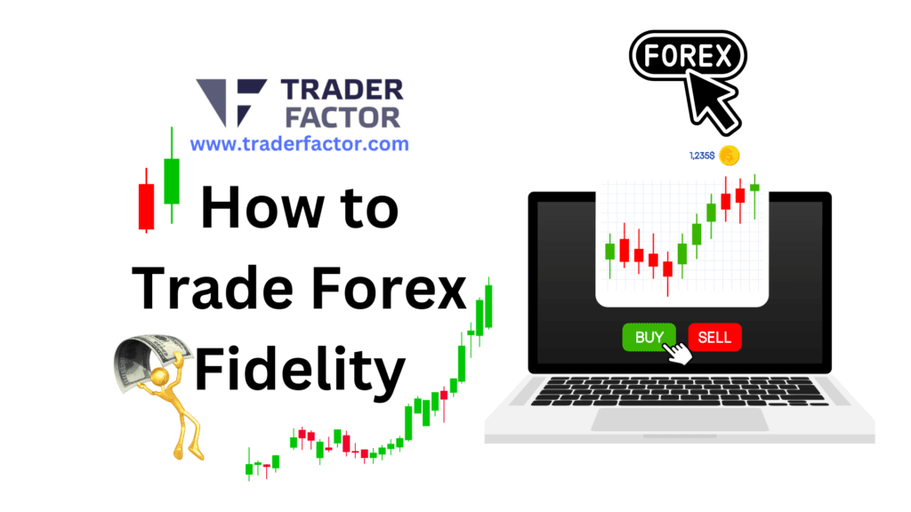 How to Trade Forex Fidelity