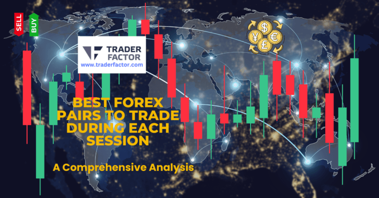 Best Forex Pairs to Trade During Each Session: A Comprehensive Analysis ...